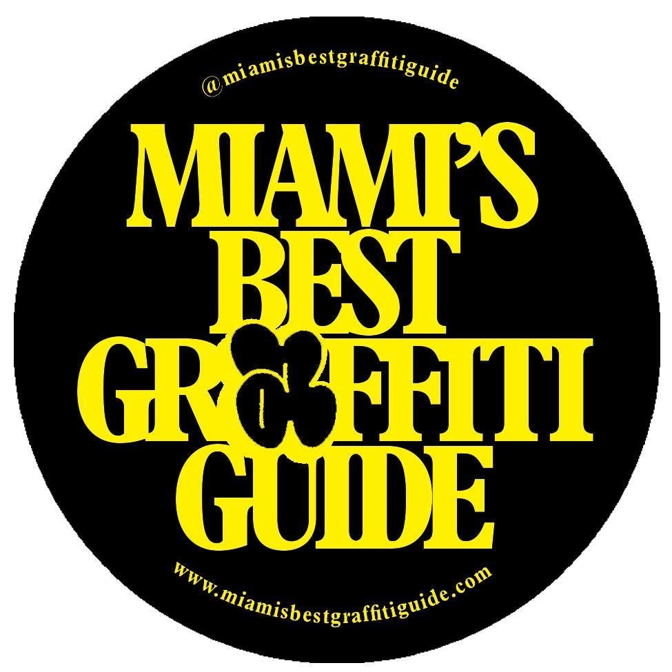 Miami's Best Graffiti Guide, Artist Owned and Operated Since 2016 ...